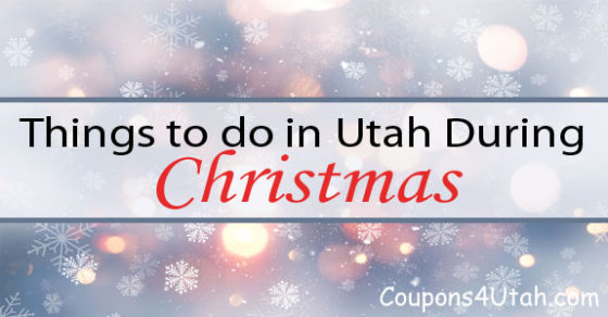 Fun Things to do This Weekend in Utah: 12/5/2025 | Coupons 4 Utah